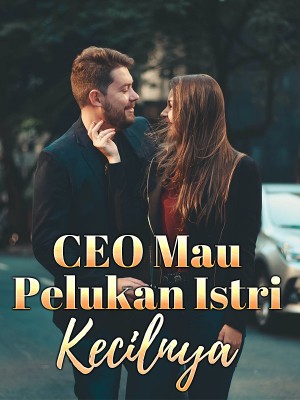 Ceo Mau Pelukan Istri Kecilnya Dreame