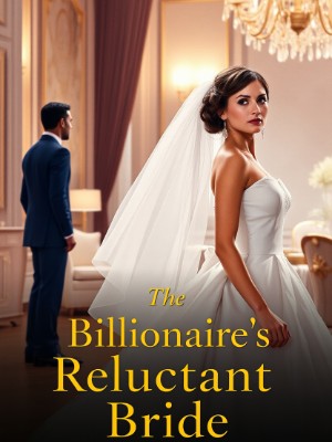 Read completed The Billionaire's Reluctant Bride online -FoxNovel